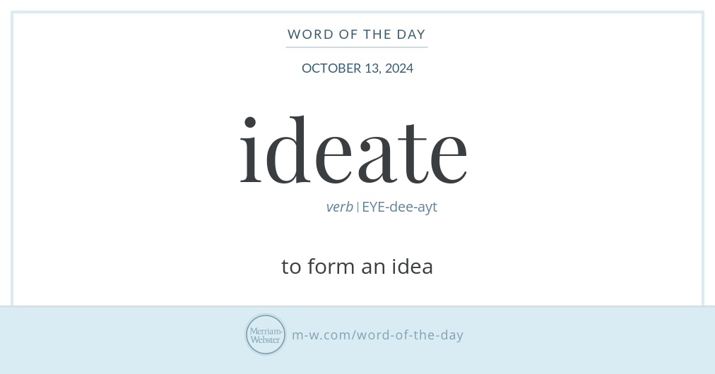 Word of the Day: Ideate | Merriam-Webster