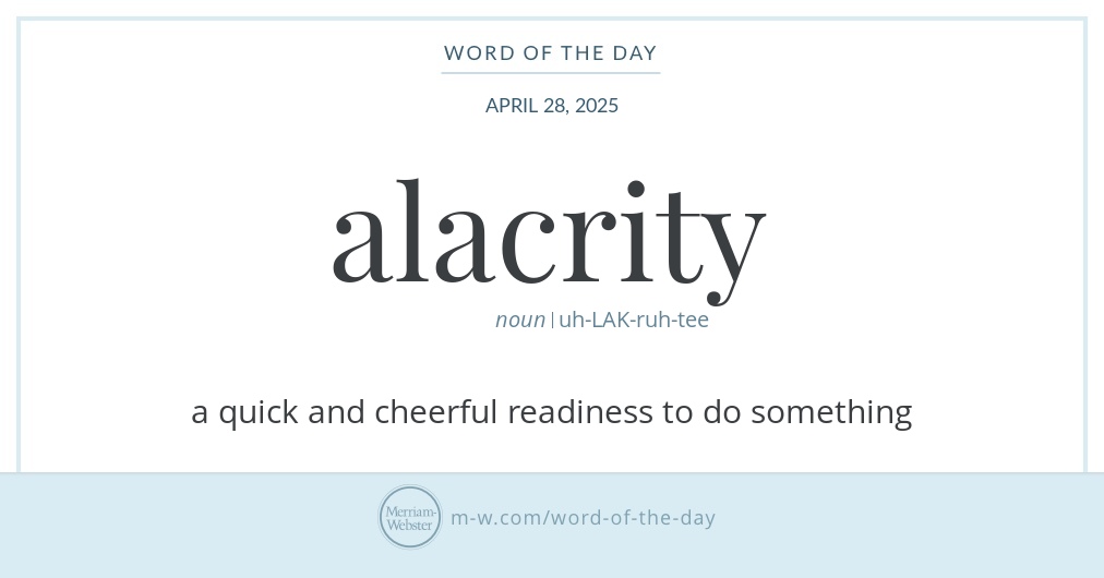Word of the Day: Alacrity | Merriam-Webster