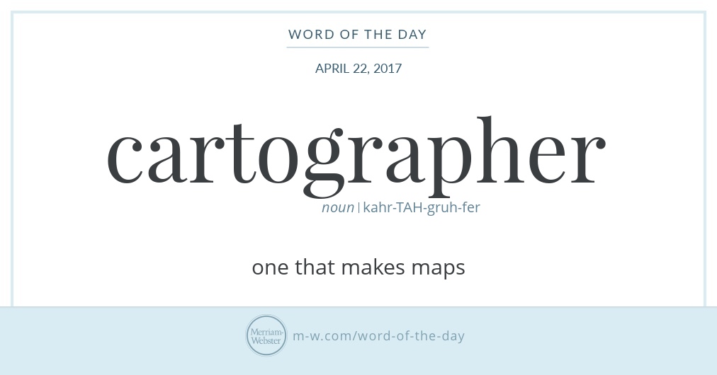 Word of the Day: Cartographer | Merriam-Webster