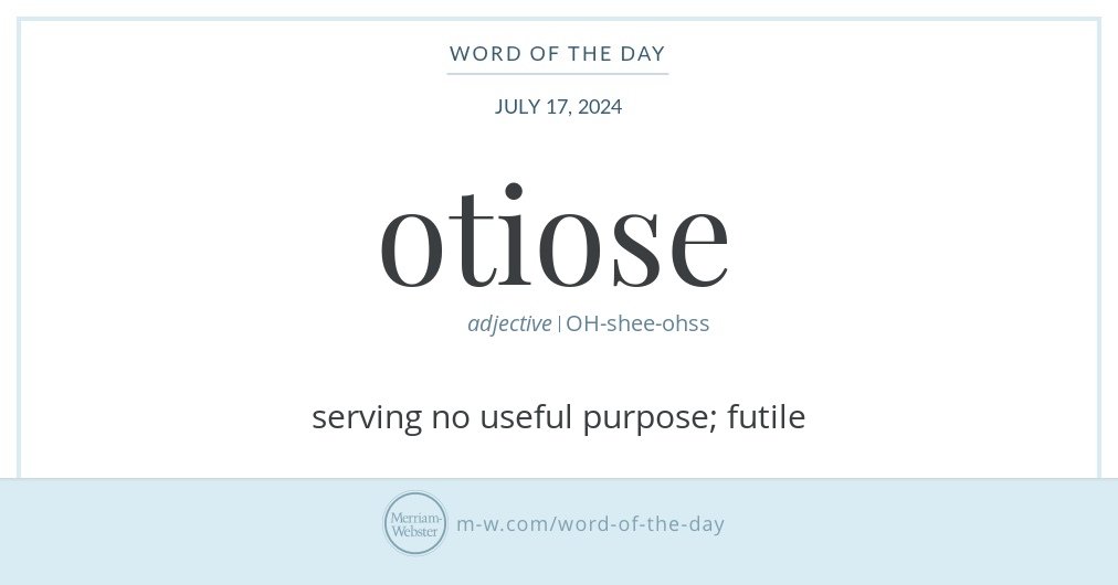 Word of the Day: Otiose | Merriam-Webster