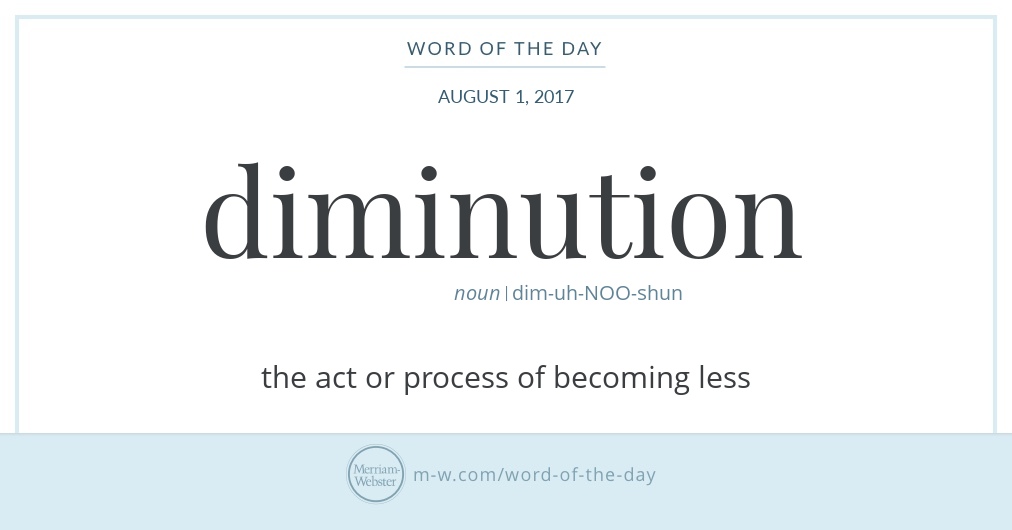 Word of the Day: Diminution | Merriam-Webster