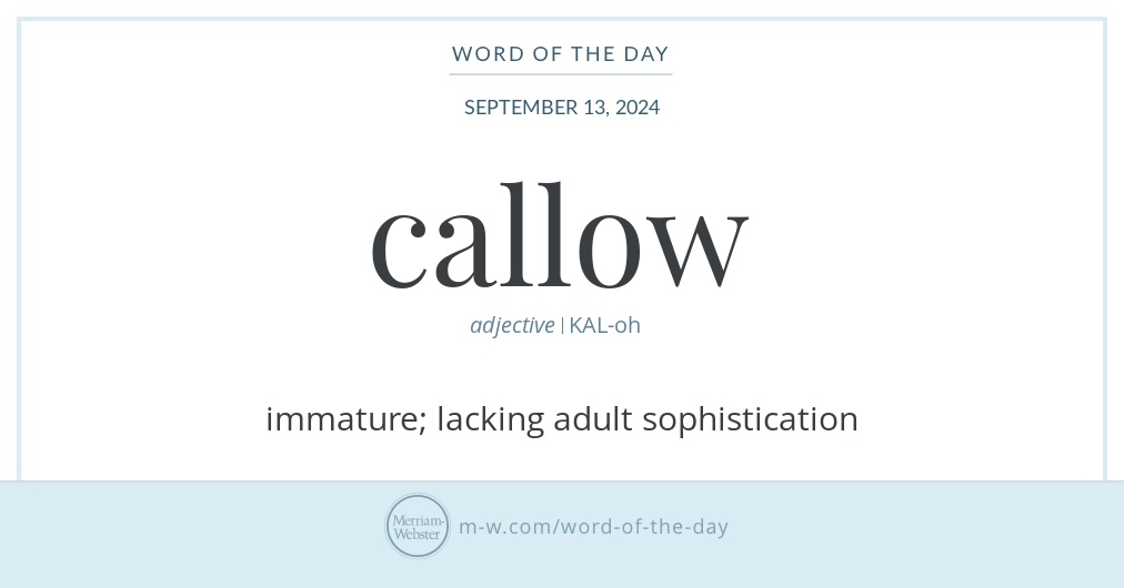 Word of the Day: Callow | Merriam-Webster