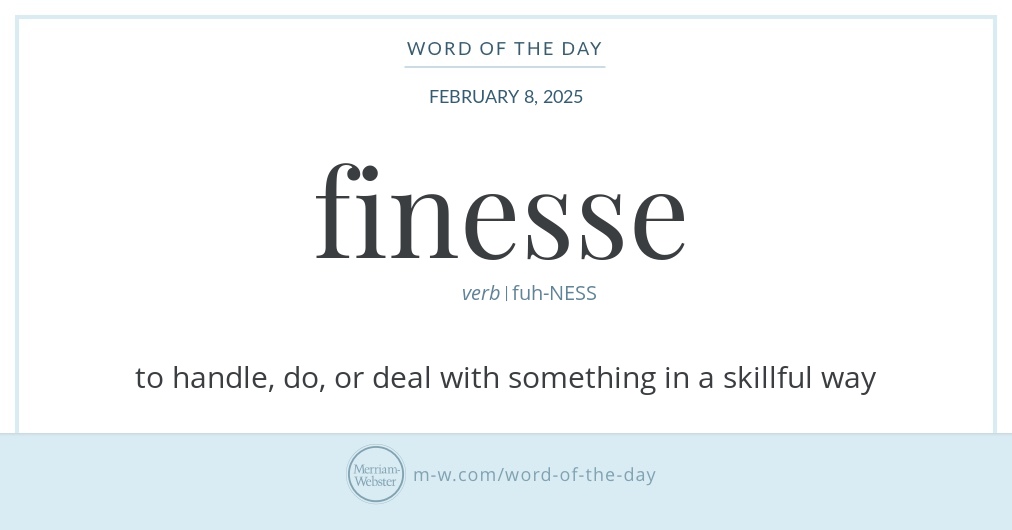 Word of the Day: Finesse | Merriam-Webster