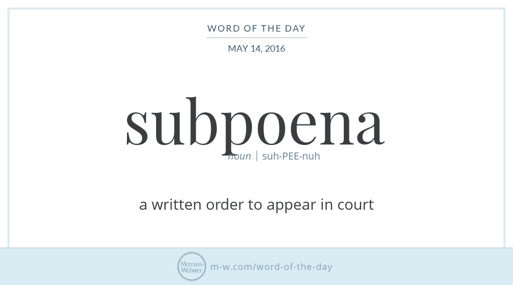 Word of the Day: Subpoena | Merriam-Webster