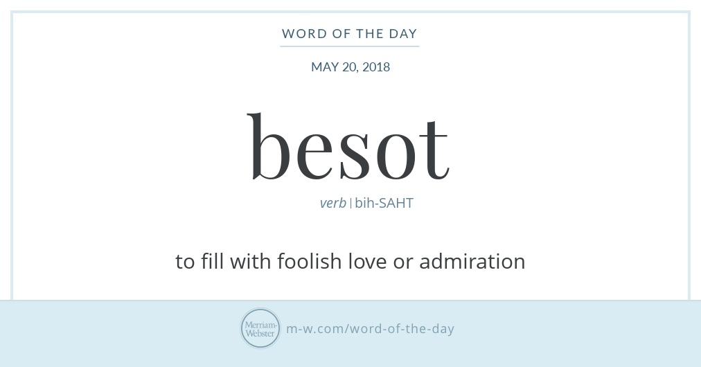 Word of the Day: Besot | Merriam-Webster