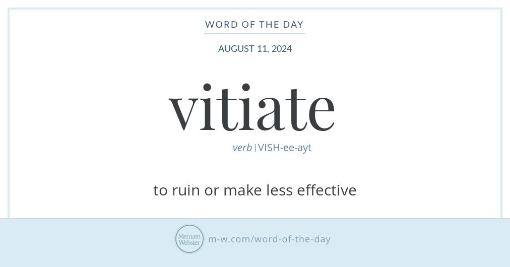 Word of the Day: Vitiate | Merriam-Webster